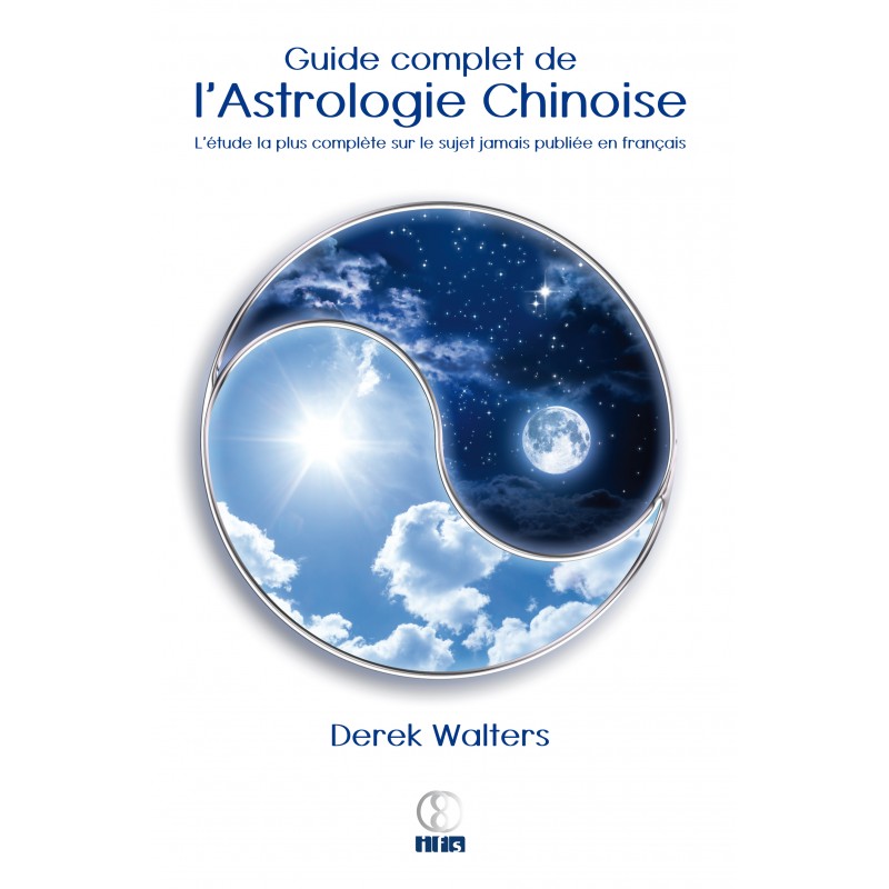 Guide Complet de l'Astrologie Chinoise par Derek Walters - Infinity ...